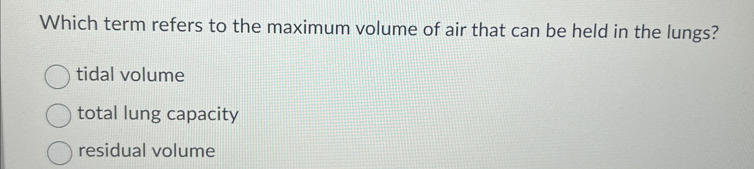 Solved Which term refers to the maximum volume of air that | Chegg.com