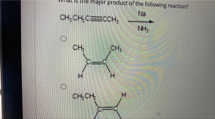 Solved CH3CH2C≡CCH3NH3 Na | Chegg.com