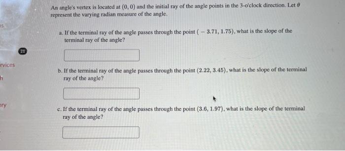 Solved An angle's vertex is located at (0,0) and the initial | Chegg.com