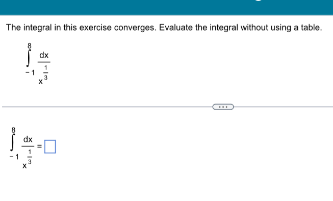 Solved The integral in this exercise converges. Evaluate the | Chegg.com
