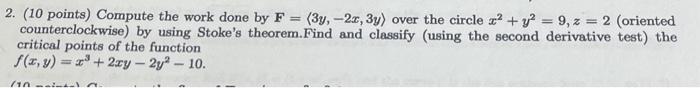 Solved 2. (10 points) Compute the work done by F= 3y,−2x,3y | Chegg.com