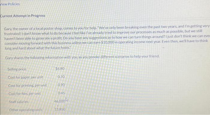 Solved Gary, the owner of a local poster shop, comes to you | Chegg.com