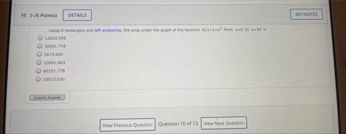 Solved Using 6 rectangles and left endpoints, the area under | Chegg.com