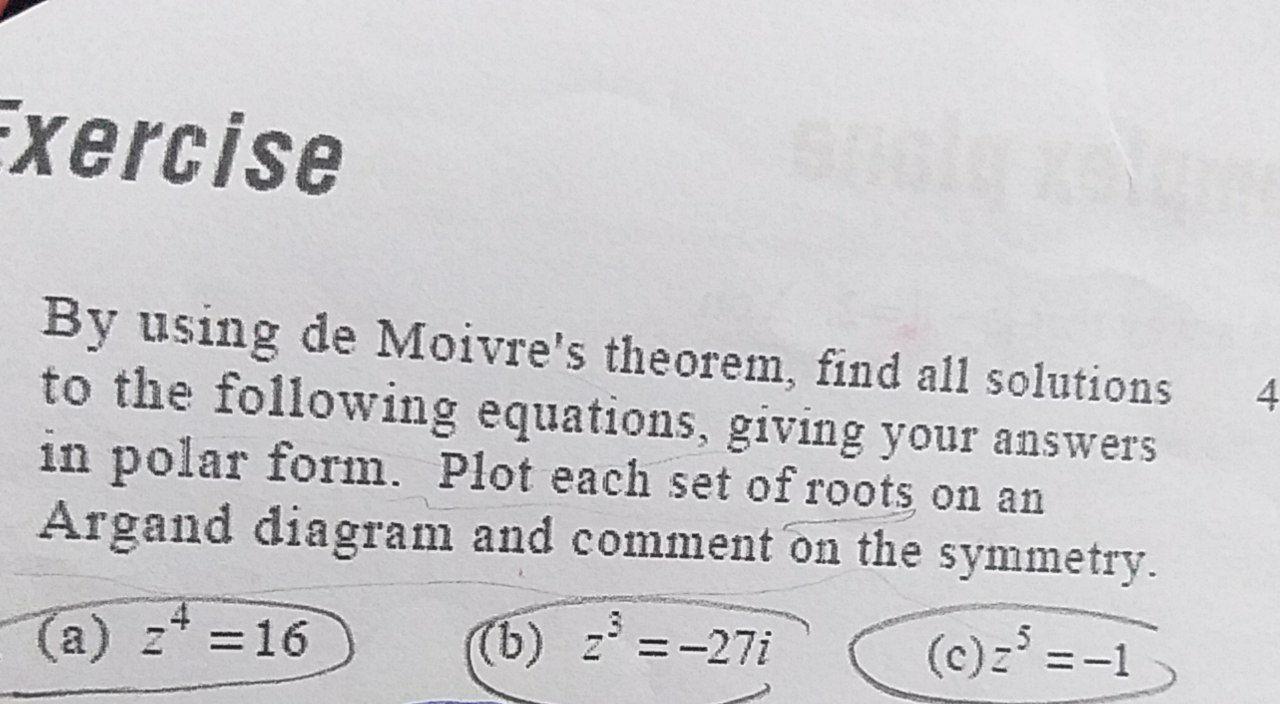 Solved Exercise 4 By using de Moivre's theorem, find all | Chegg.com