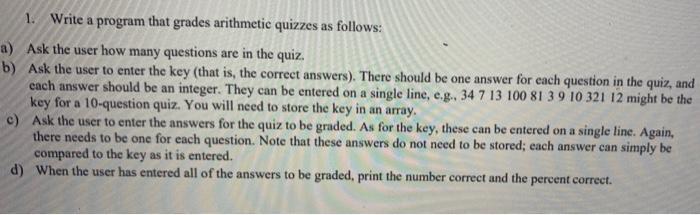 Solved 1 Write A Program That Grades Arithmetic Quizzes As 3351