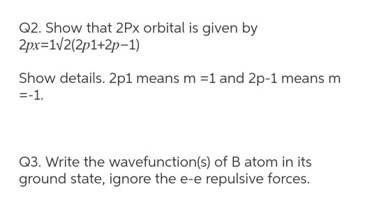 Solved Q2. Show that 2Px orbital is given by | Chegg.com