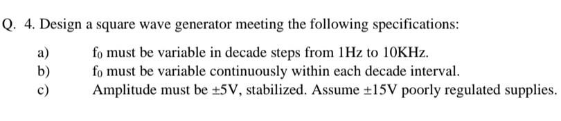 Solved Q. 1. Design an astable multivibrator with f0=50KHz | Chegg.com