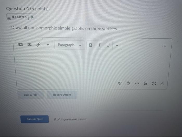Solved Question 4 (5 points) Listen Draw all nonisomorphic | Chegg.com