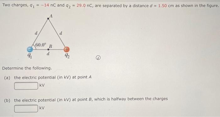 Solved Two charges, q1=−14nC and q2=29.0nC, are separated by | Chegg.com
