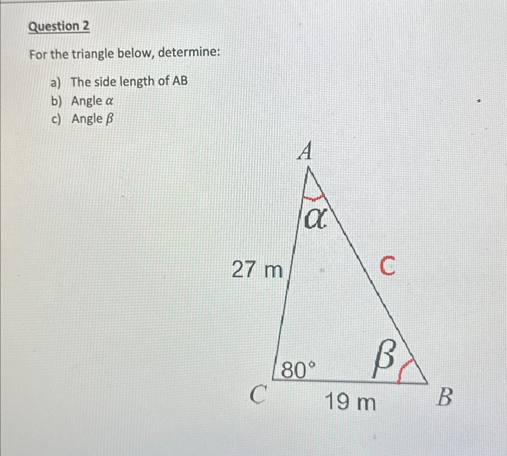 Solved Question 2For the triangle below, determine:a) ﻿The | Chegg.com