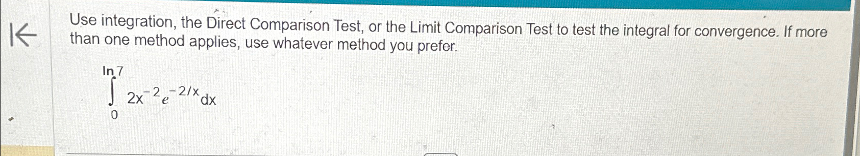 Solved Use integration, the Direct Comparison Test, or the | Chegg.com