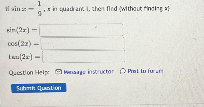 Solved If sin x = 1 x in quadrant I, then find (without | Chegg.com