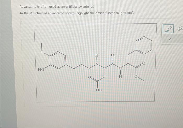 Solved Advantame is often used as an artificial sweetener. | Chegg.com