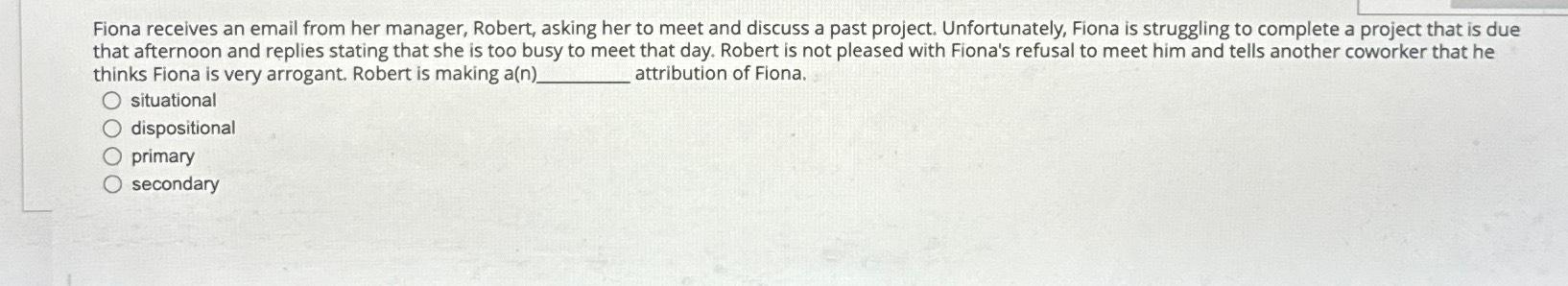Solved Fiona receives an email from her manager, Robert, | Chegg.com