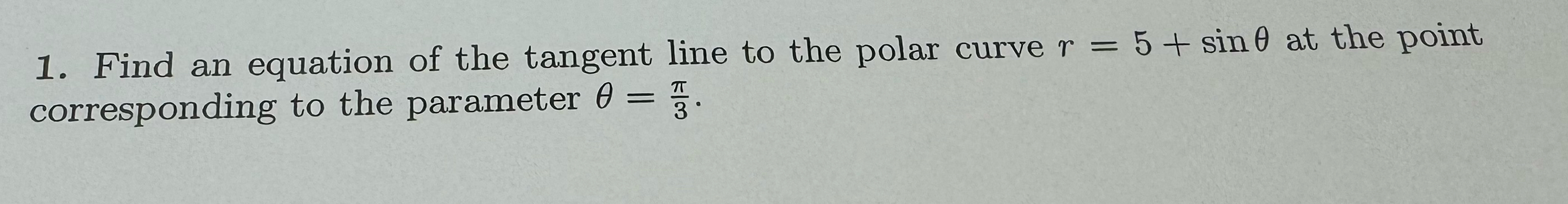Solved Find an equation of the tangent line to the polar | Chegg.com