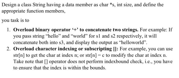 Solved Design a class String having a data member as char | Chegg.com