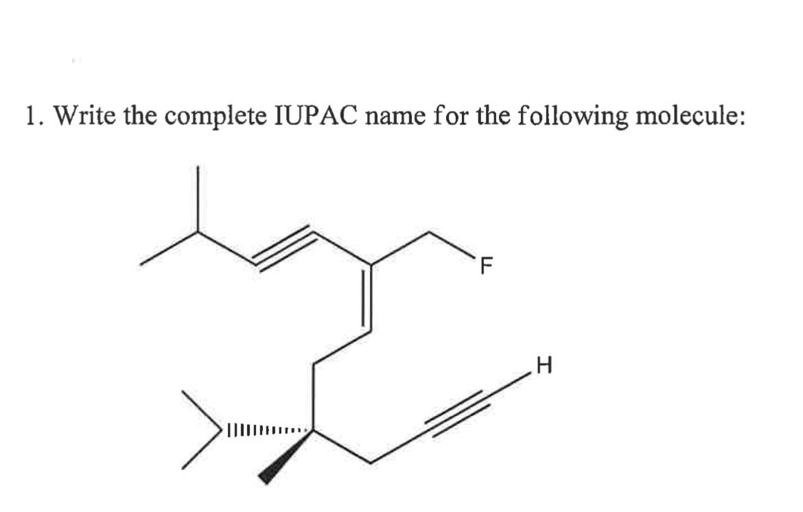 Solved Write the complete IUPAC name for the following | Chegg.com