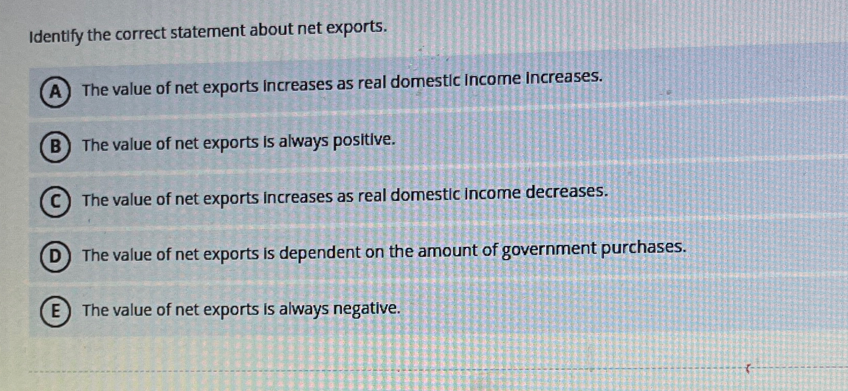 Solved Identlfy the correct statement about net exports.The | Chegg.com