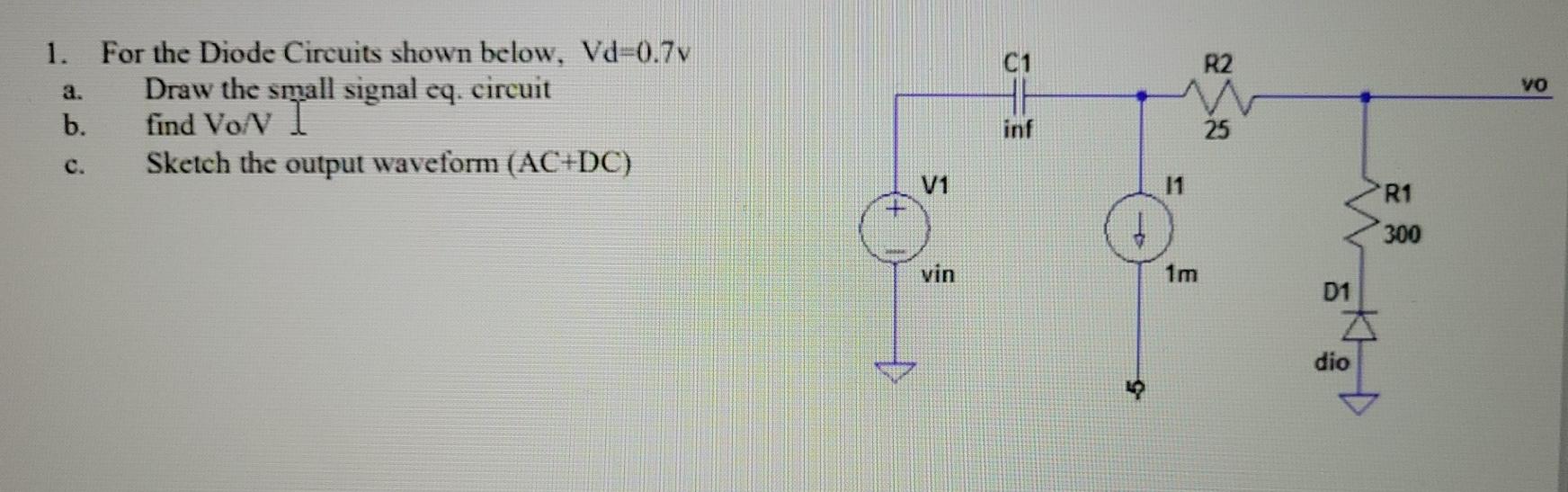 Solved R2 vo a. 1. For the Diode Circuits shown below, | Chegg.com