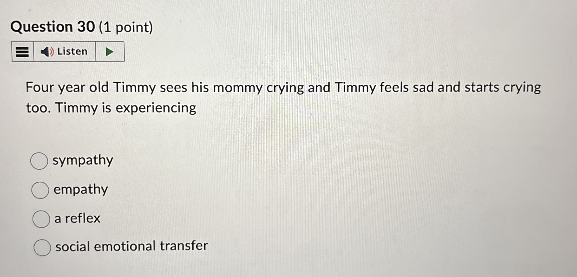 Solved Question 30 (1 ﻿point)Four year old Timmy sees his | Chegg.com