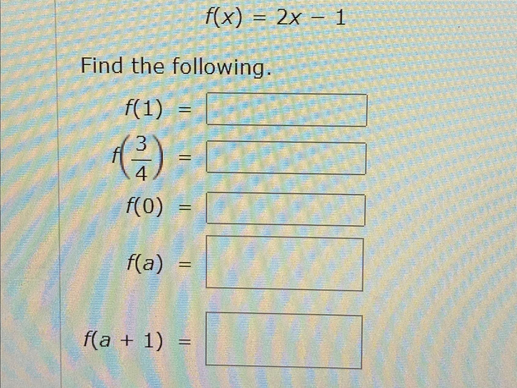 Solved f(x)=2x-1Find the | Chegg.com