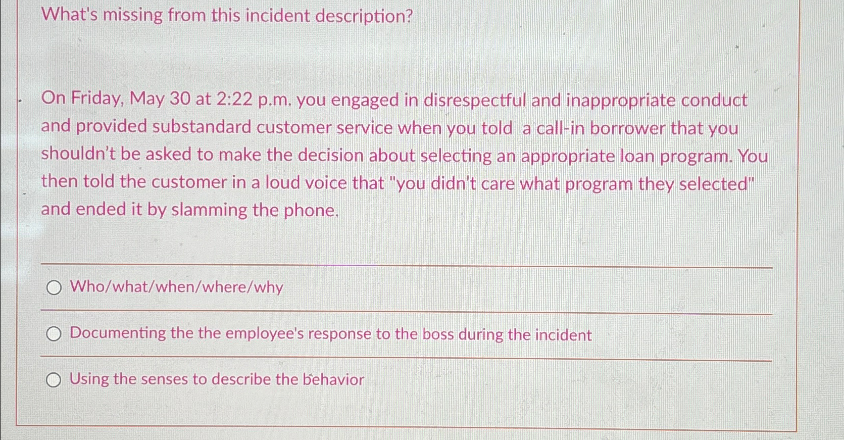 Solved What's missing from this incident description?On | Chegg.com