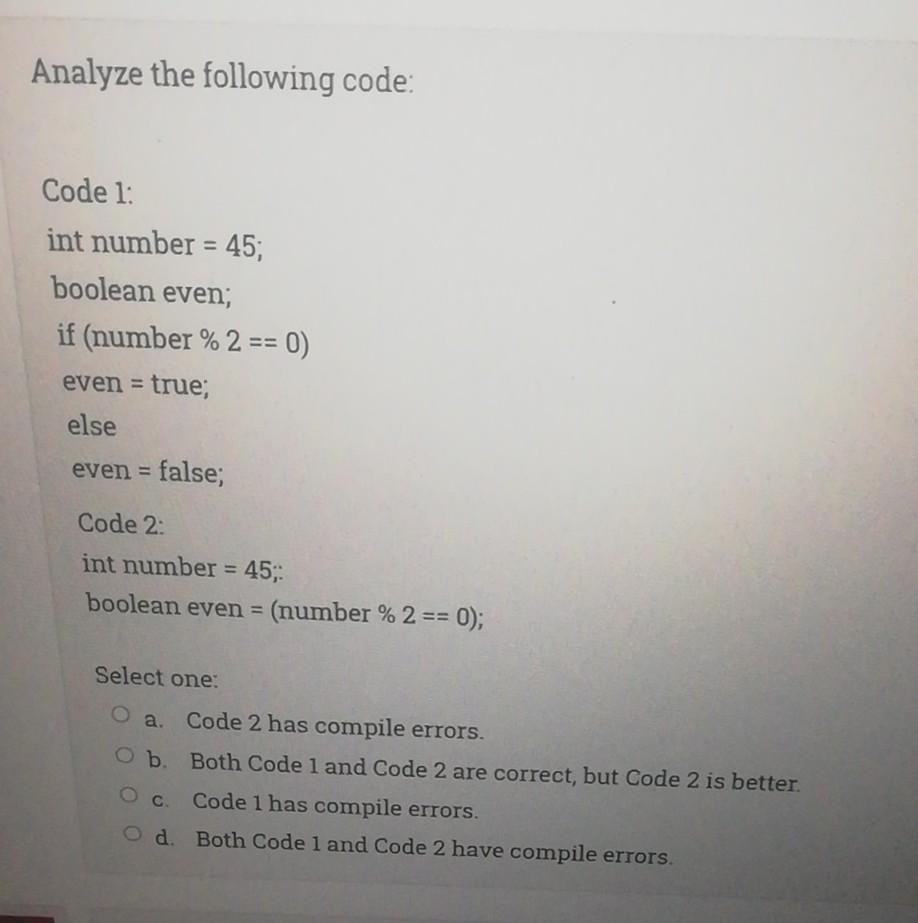 Solved Analyze the following code: Code 1: int number = 45; | Chegg.com