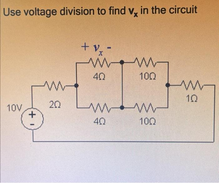 Solved Use voltage division to find vx in the circuit | Chegg.com