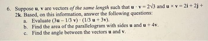 Solved 6 Suppose U V Are Vectors Of The Same Length Such