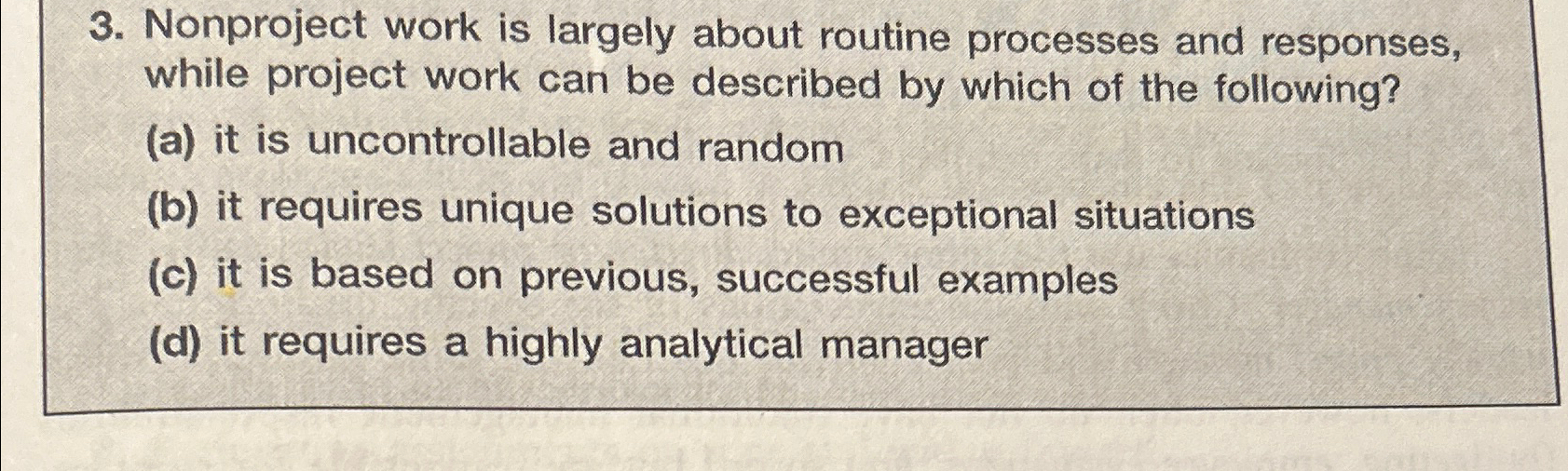 Solved Nonproject work is largely about routine processes | Chegg.com