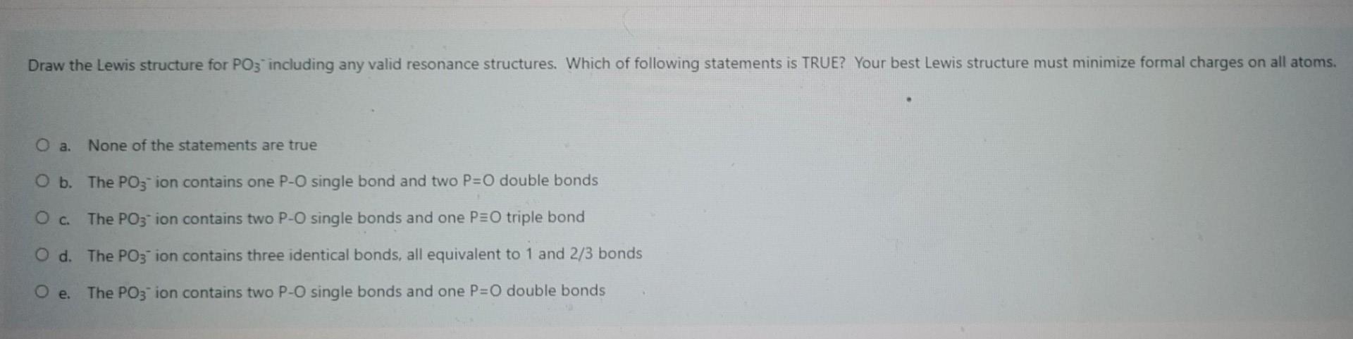 Solved Draw the Lewis structure for PO3 including any valid | Chegg.com