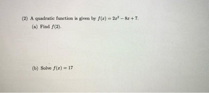Solved (2) A quadratic function is given by f(x) = 2x2 - 8x | Chegg.com