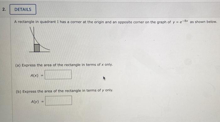 Solved 2 . DETAILS A rectangle in quadrant I has a corner at | Chegg.com