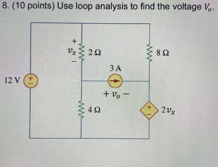 Solved 8. (10 points) Use loop analysis to find the voltage | Chegg.com