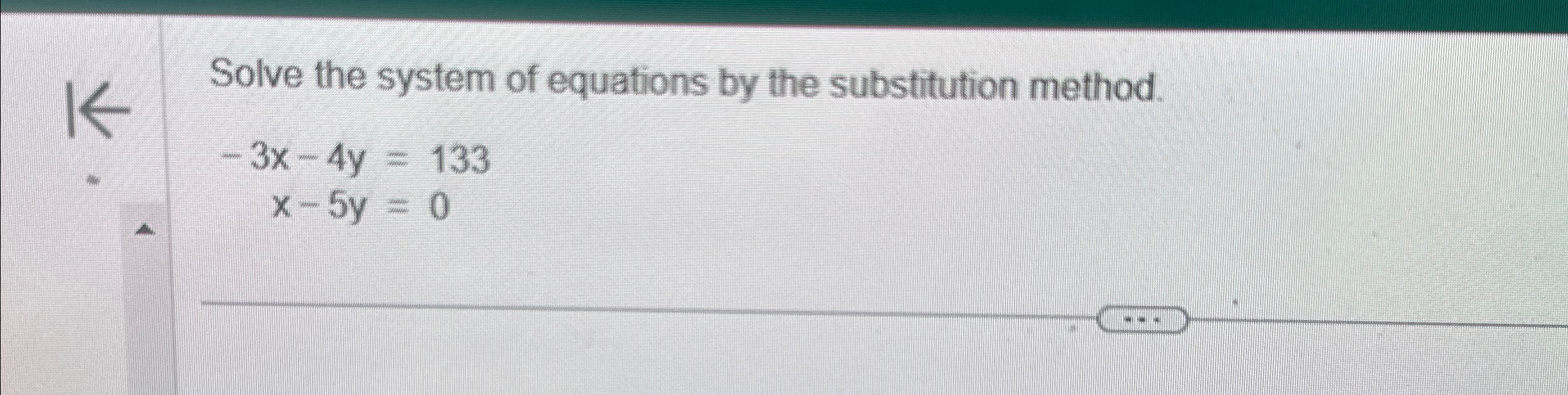 Solved Solve the system of equations by the substitution | Chegg.com