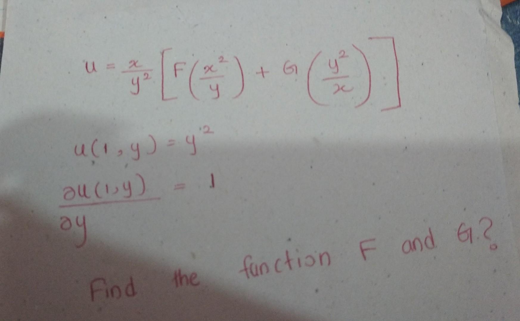 Solved u=y2x[F(yx2)+G(xy2)]u(1,y)=y′2∂y∂u(1,y)=1 Find the | Chegg.com