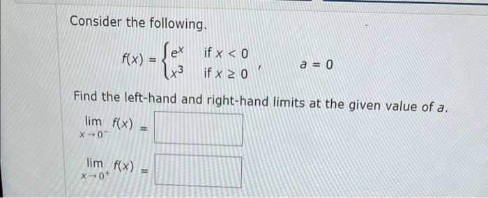 Solved Consider the following. f(x)={exx3 if x