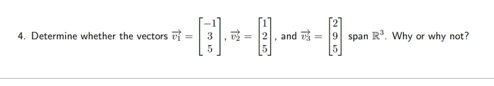 Solved 4. Determine whether the vectors | Chegg.com