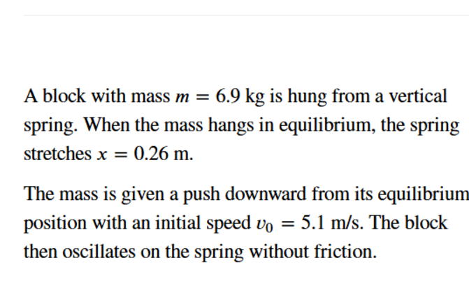 Solved A block with mass m=6.9kg is ﻿hung from a vertical | Chegg.com