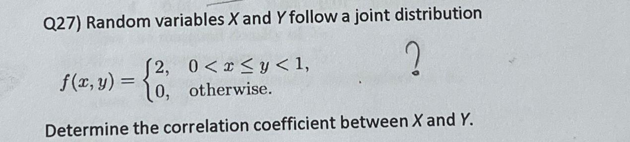 Solved Q27) ﻿Random variables x ﻿and Y ﻿follow a joint | Chegg.com