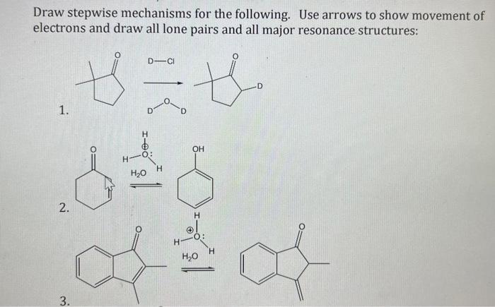 Solved Draw stepwise mechanisms for the following. Use | Chegg.com