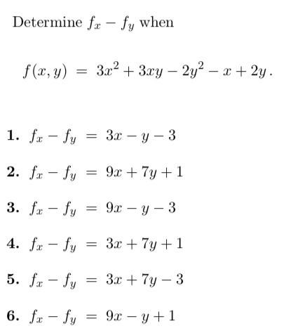 Solved Determine fx−fy when f(x,y)=3x2+3xy−2y2−x+2y. 1. | Chegg.com