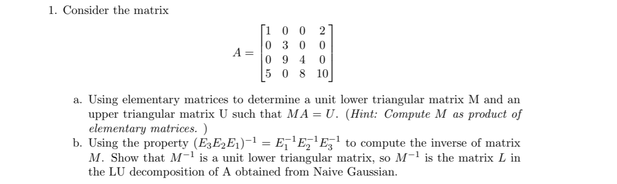 Solved Consider the matrixA=[10020300094050810]a. ﻿Using | Chegg.com