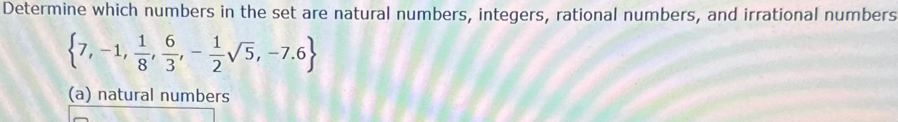 Solved Determine which numbers in the set are natural | Chegg.com