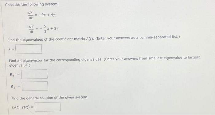Solved Consider the following system. dx = -9x + 4y dt dy dt | Chegg.com