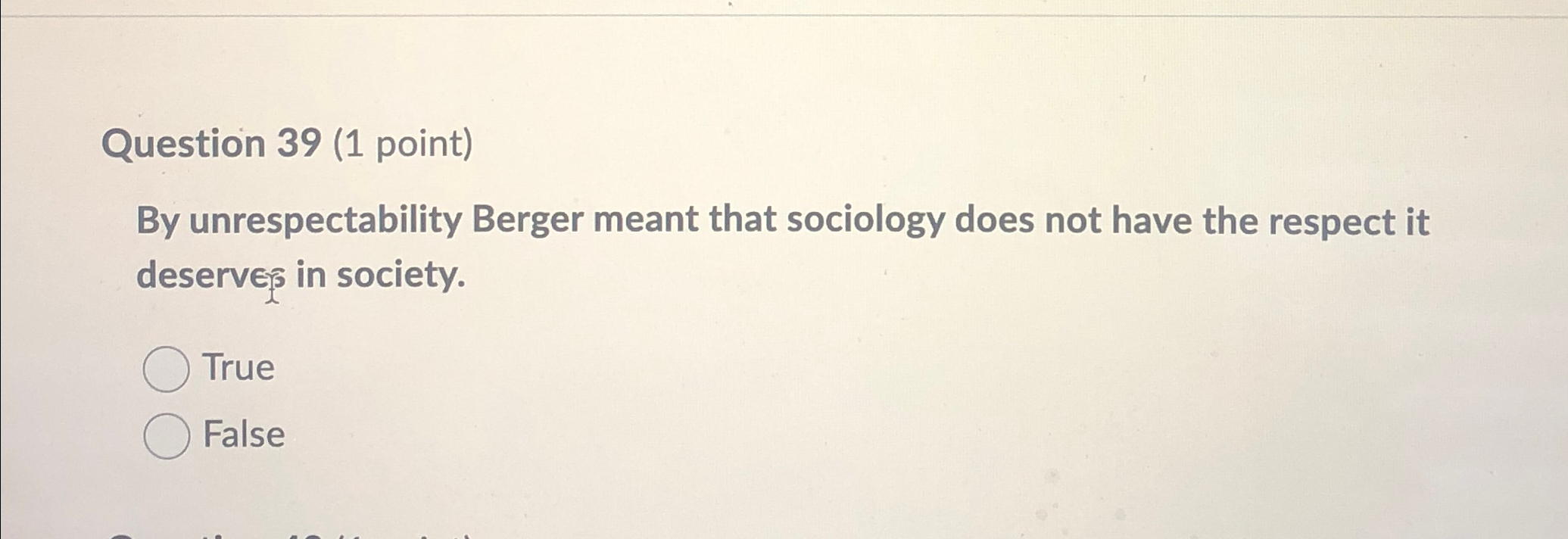 Solved Question 39 (1 ﻿point)By unrespectability Berger | Chegg.com