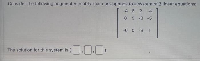 Solved Consider the following augmented matrix that | Chegg.com