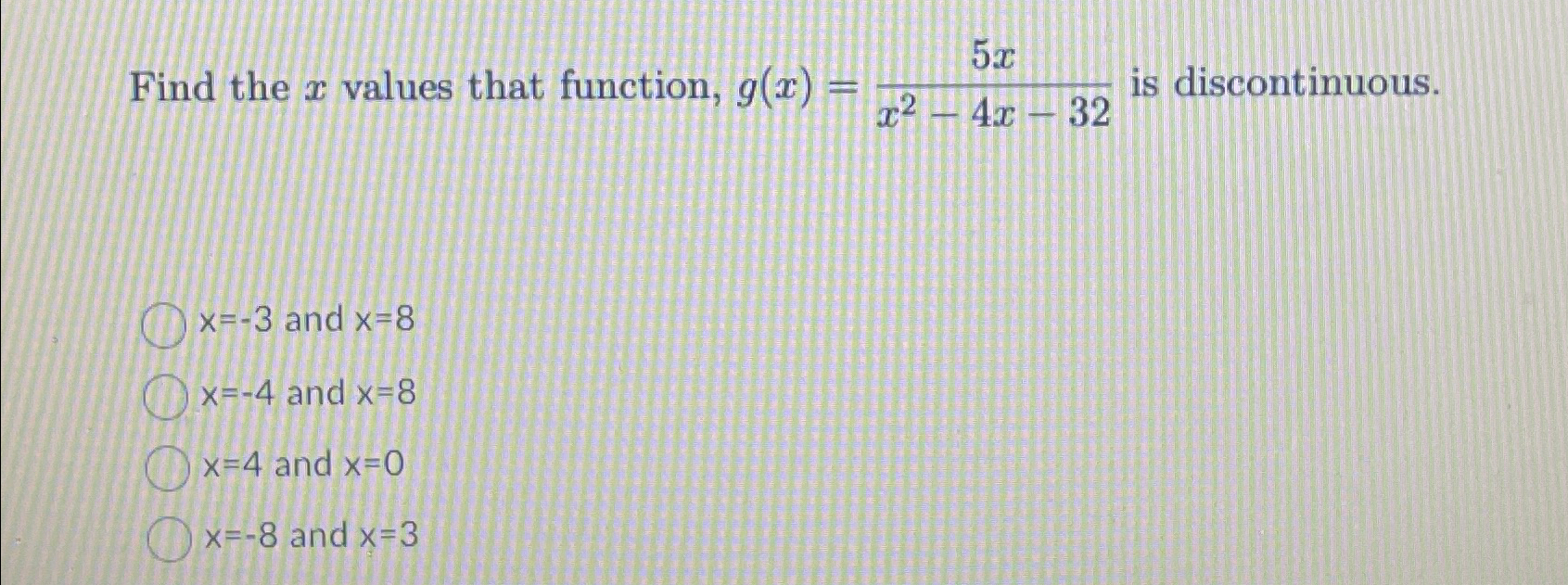 Solved Find The X ﻿values That Function G X 5xx2 4x 32 ﻿is