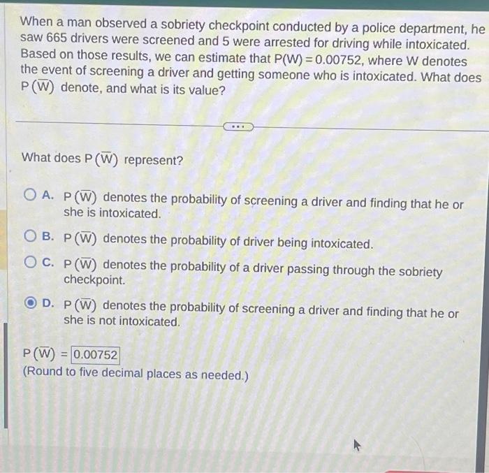 Solved When a man observed a sobriety checkpoint conducted | Chegg.com