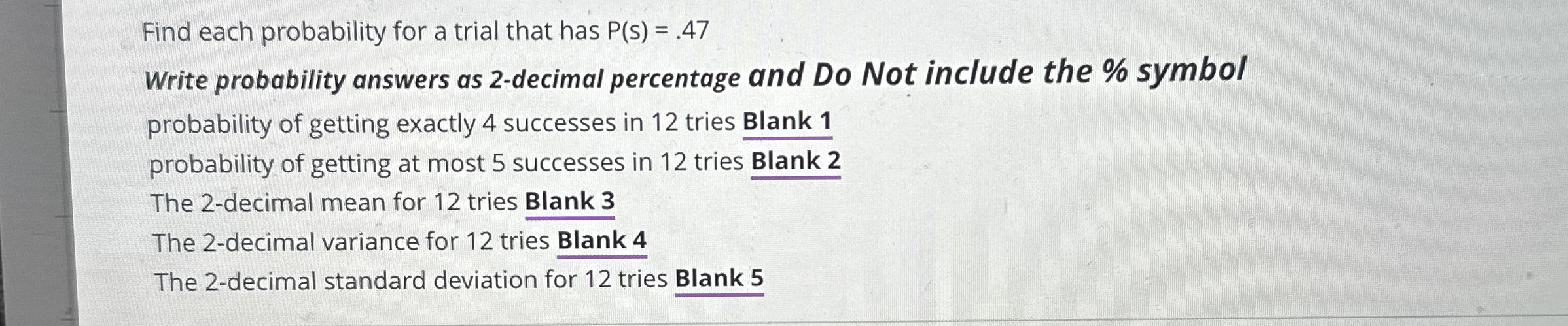 Solved Find each probability for a trial that has | Chegg.com